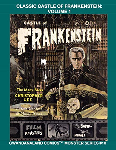 Classic Castle Of Frankenstein: Volume 1: Gwandanaland Comics Monster ...