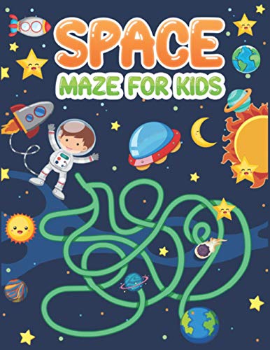 space maze for kids: An Amazing Space Themed Maze Puzzle Activity Book ...