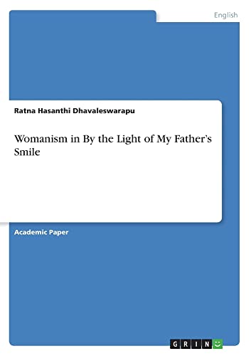Womanism in By the Light of My Father's Smile by Ratna Hasanthi ...