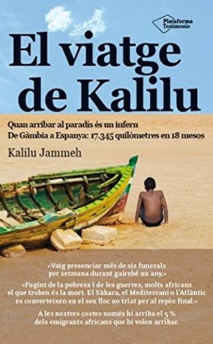 El viatge de Kalilu: Quan arribar al paradís és un infern De Gàmbia a ...