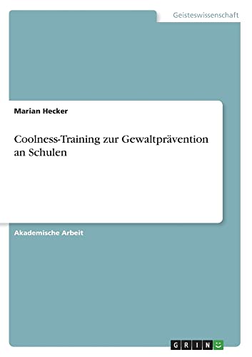 Coolness-Training zur Gewaltprävention an Schulen by Marian Hecker | Goodreads