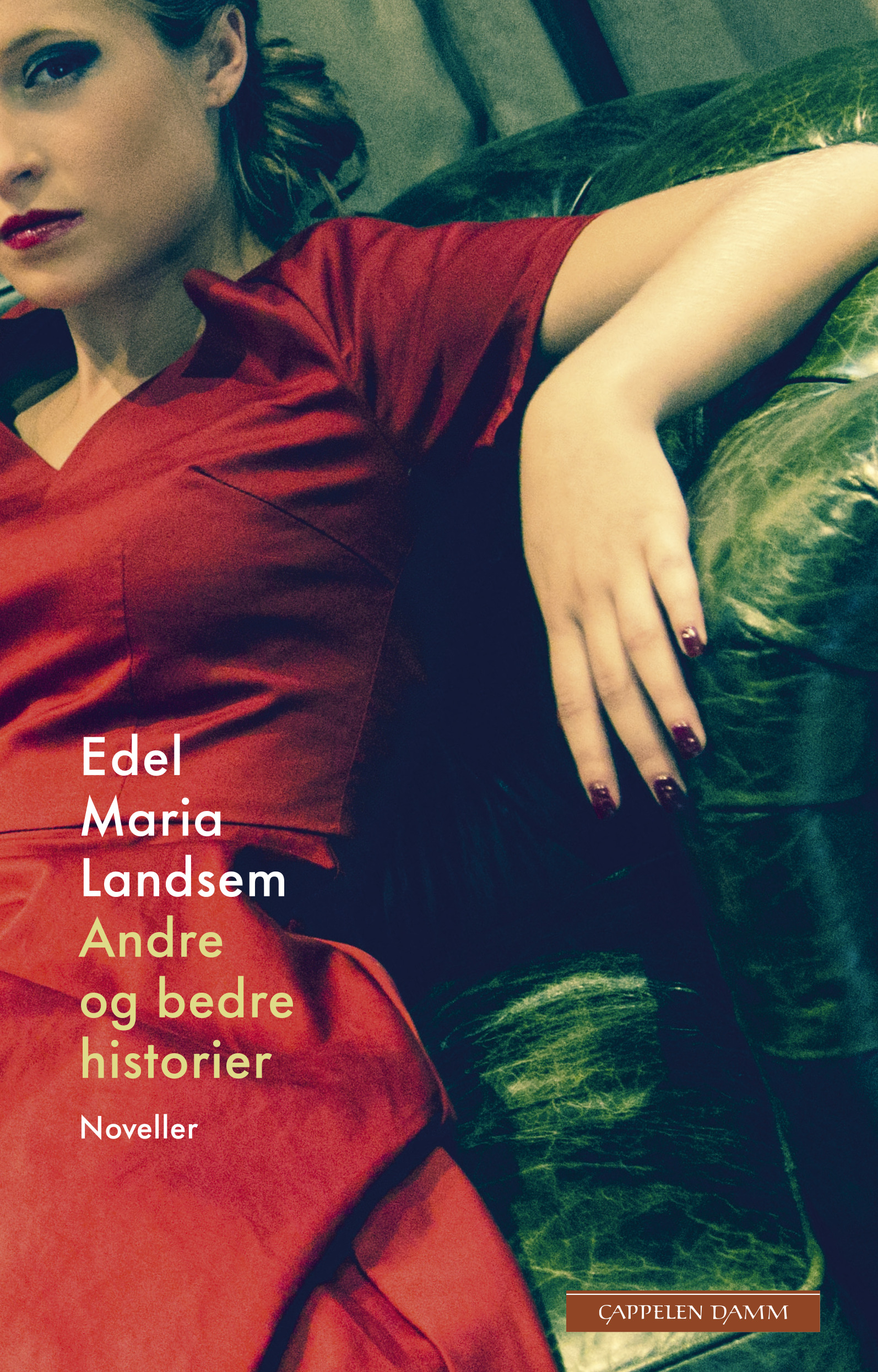 Andre og bedre historier by Edel Maria LEndsem | Goodreads
