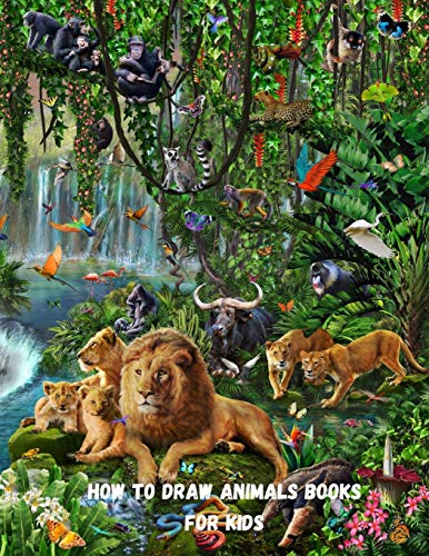 how to draw animals books for kids: An easy techniques and drawing ...