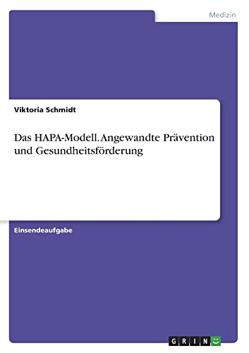 Das HAPA-Modell. Angewandte Pr vention und Gesundheitsf rderung by ...