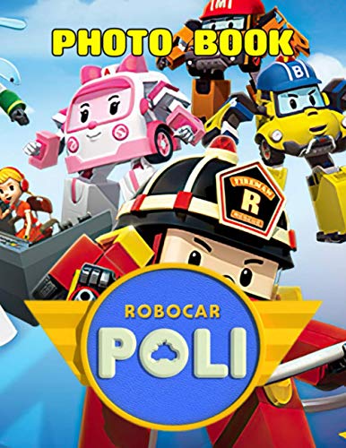 Robocar Poli Photo Book: Great Robocar Poli Photo & Image Books For ...