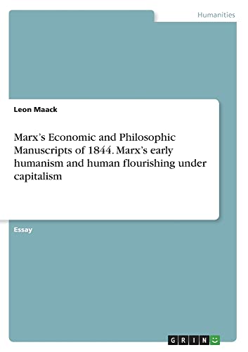 Marx's Economic and Philosophic Manuscripts of 1844. Marx's early ...