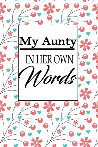 My aunty in her own words: Aunt’s guided journal for women to share her ...