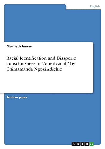 Racial Identification and Diasporic consciousness in "Americanah" by ...