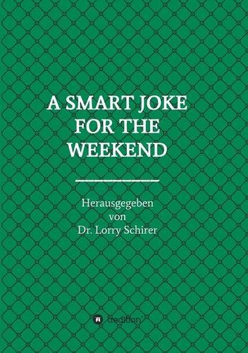 A Smart Joke for the Weekend (German Edition) by Dr Lorry Schirer ...