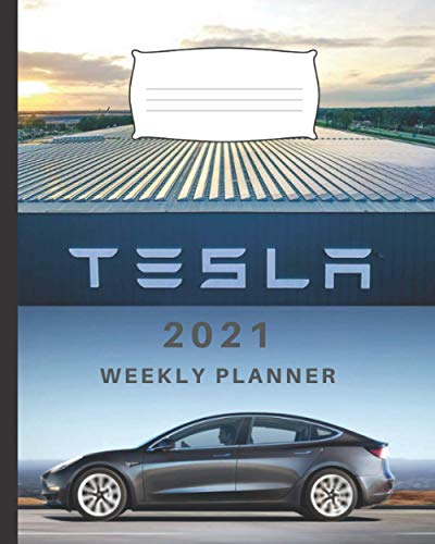 2021 Weekly Planner: and Monthly Calendars for a Tesla Fan by New ...
