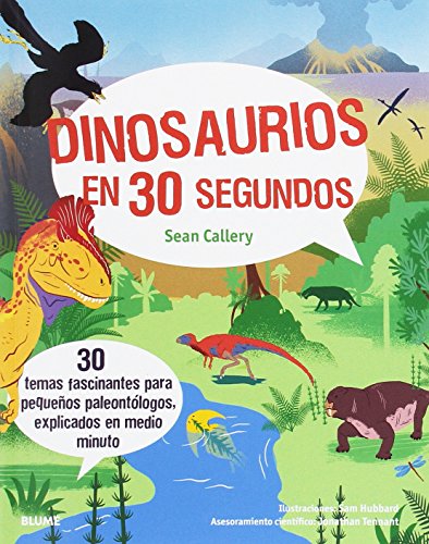 Dinosaurios en 30 segundos by Sean Callery | Goodreads