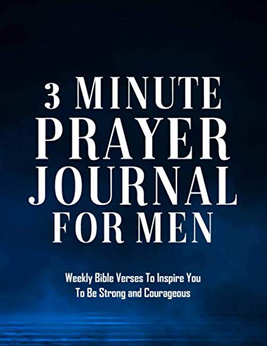 3 Minute Prayer Journal For Men: Weekly Bible Verse To Inspire You To ...