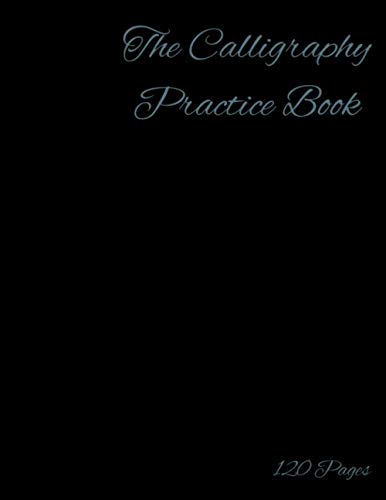 The Calligraphy Practice Book: 8.5" x 11" Calligraphy Practice Notebook ...