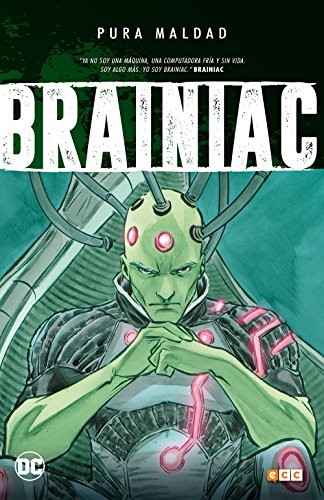 Pura maldad: Brainiac by Fernando Refoyo Romero | Goodreads
