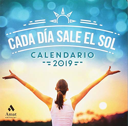 Calendario Cada dia sale el Sol 2019 by Amat Editorial | Goodreads