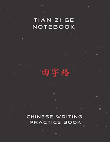 Chinese Writing Practice Book: Tian Zi Ge Notebook - Chinese Character ...
