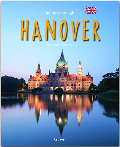 Journey through Hanover - Reise durch Hannover: Ein Bildband mit über ...