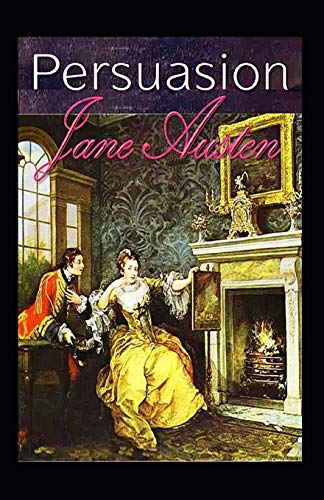 Persuasion Annotated by Jane Austen | Goodreads
