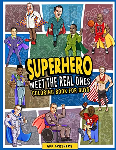 Superhero Meet The Real Ones: An Inspirational Coloring Book for Boys ...