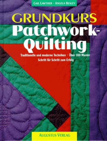 Grundkurs Patchwork- Quilting by Gail Lawther | Goodreads