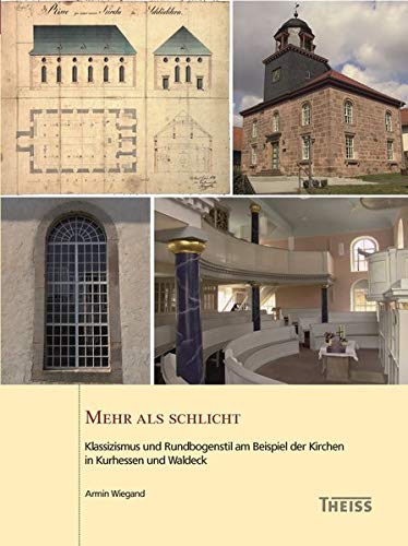 Mehr als schlicht: Klassizismus und Rundbogenstil am Beispiel der ...