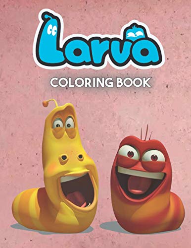 Larva Coloring Book: Super Coloring Book for Kids and Fans – GIANT ...