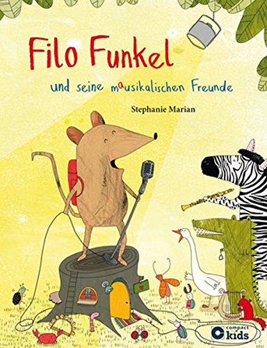 Filo Funkel und seine mausikalischen Freunde by Stephania Marian ...