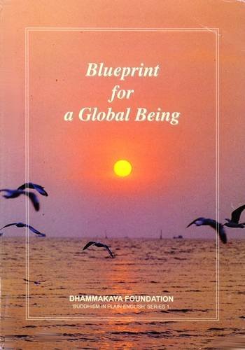 Blueprint for a Global Being by Phra Phadet Dattejeevo | Goodreads