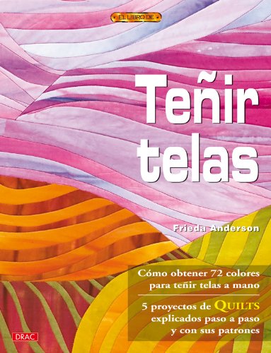 TEÑIR TELAS (Spanish Edition) by Frieda Anderson | Goodreads
