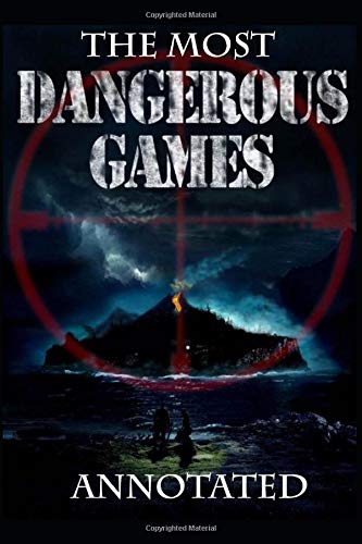 The Most Dangerous Game by Richard Connell Annotated by Richard Connell ...