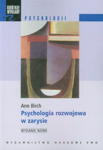 Psychologia rozwojowa w zarysie by Ann Birch | Goodreads