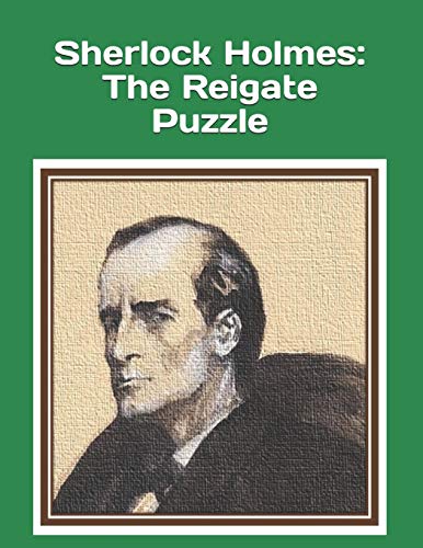 Sherlock Holmes: The Reigate Puzzle: An extra-large print senior reader ...