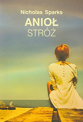 Aniol stroz (polish) by Nicholas Sparks | Goodreads