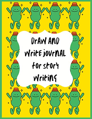 Draw and Write Journal for Kids: Writing Drawing and illustrating story ...