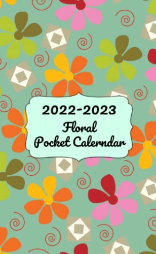 2022-2023 Floral Pocket Calendar: Monthly Planner Floral With 2 Years ...