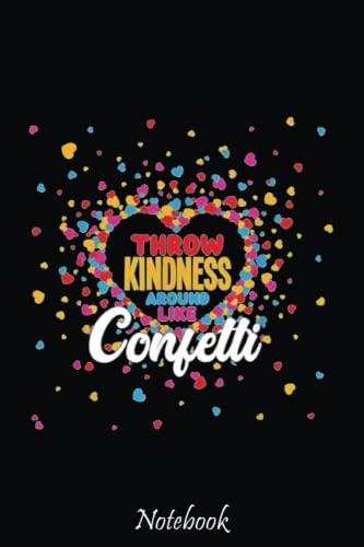Throw Kindness Around Like Confetti Inclusion Anti-Bullying Notebook ...
