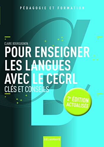 Pour enseigner les langues avec le CECRL (2014): Clés et Conseils by ...