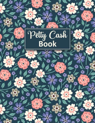 Petty Cash Book: Petty Cash Log Book for Small Business. Financial ...