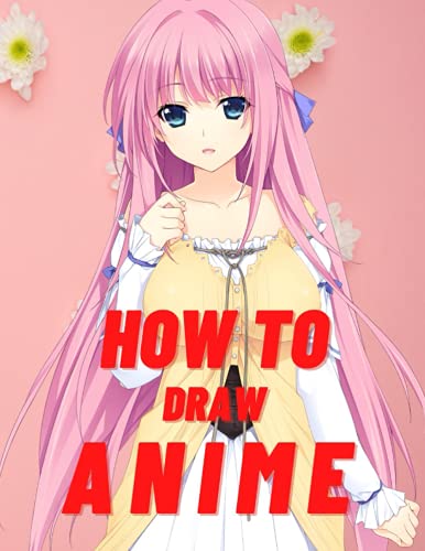 How To Draw Anime: The Complete Guide to Drawing Action Manga: A Step ...
