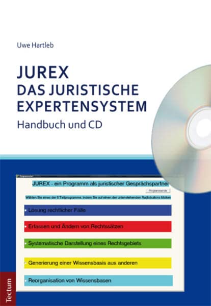 JUREX - Das juristische Expertensystem: Handbuch und CD by Uwe Hartleb ...