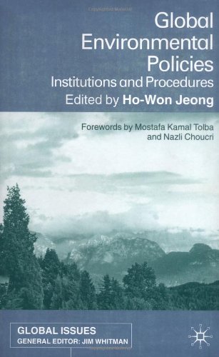 Global Environmental Policies: Institutions and Procedures by Ho-Won ...