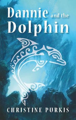 Dannie and the Dolphin by Christine Purkis | Goodreads