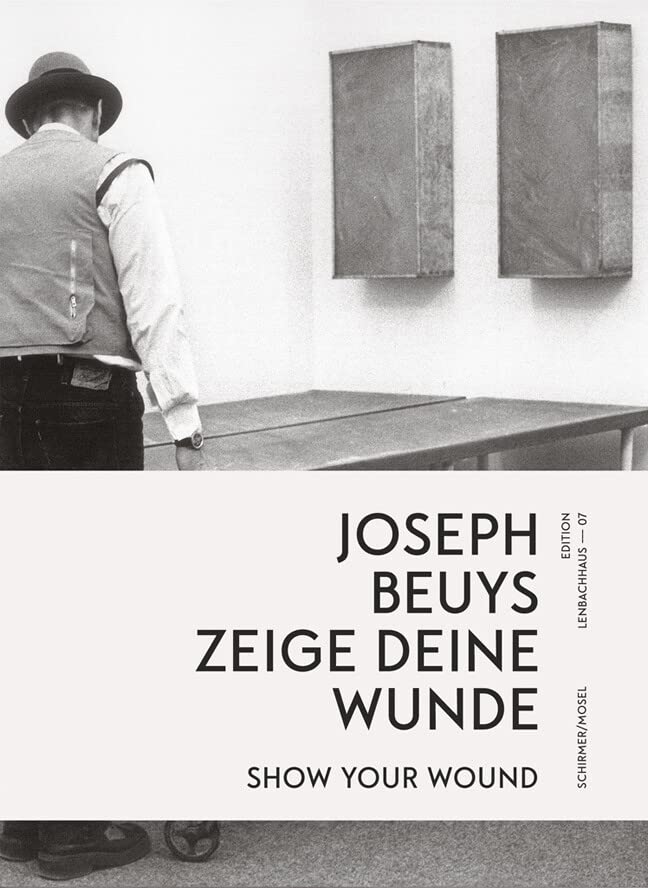 Joseph Beuys Show your Wonds / zeige deine Wunde /anglais/allemand by ...