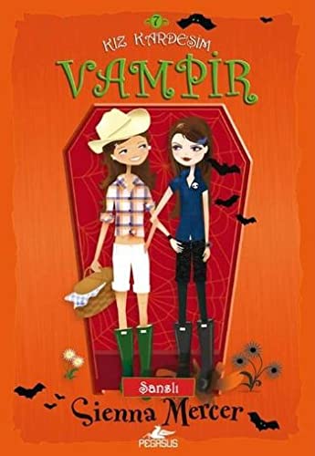 Kiz Kardesim Vampir 7 Sansli by Sienna Mercer | Goodreads