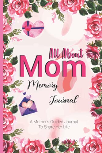 All About Mom Memory Journal: Aguided journal to tell me your memories ...