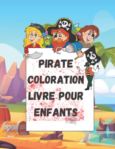 Livre de coloriage de pirate pour les enfants de 4 à 8: Des pages à ...