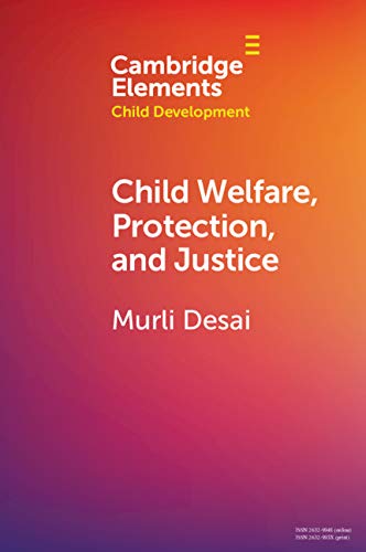 Child Welfare, Protection, and Justice by Murli Desai | Goodreads