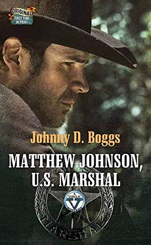 Matthew Johnson, U.S. Marshal (Western Series Level I by Johnny D ...