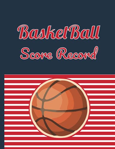 Basketball Score Record: Basketball Game Record Book, Score Keeper ...