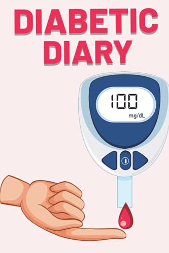 Diabetic Diary: Daily Blood Sugar Tracker Journal and Diabetes Diary ...
